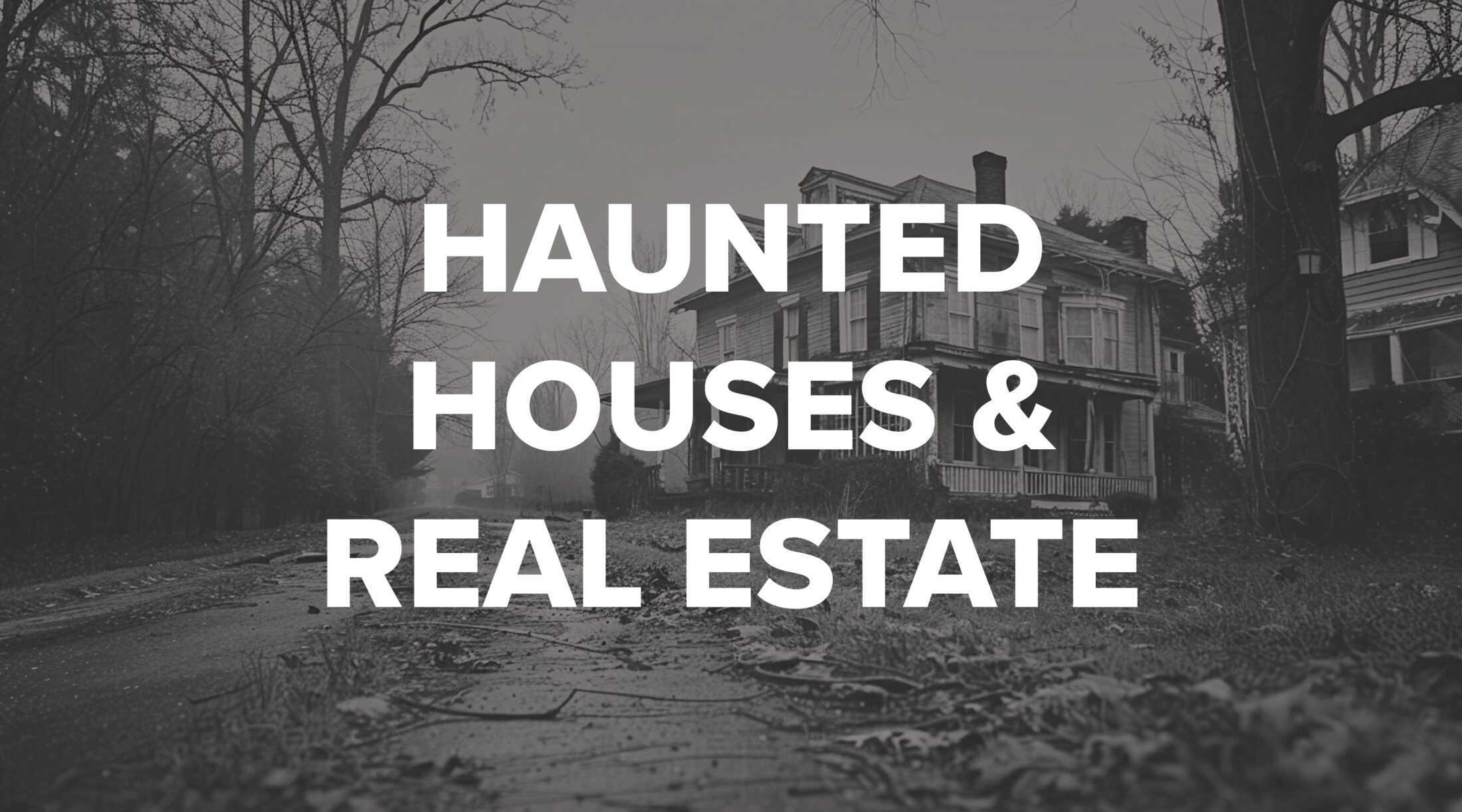 Haunted Houses & Real Estate | Okoboji Realty